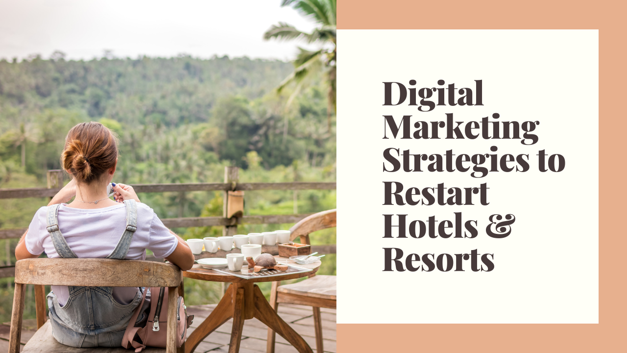7 Strategies to Restart Hotels & Resorts - Digital Marketing Tourism ... 7 Strategies to Restart Hotels & Resorts - Digital Marketing Tourism ...